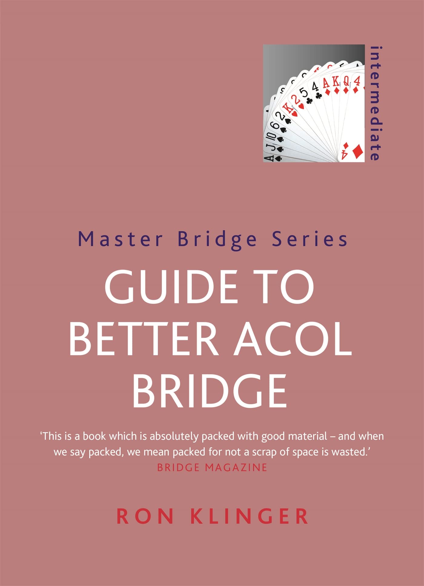 Guide To Better Acol Bridge (SPELLCRACKERS): Klinger, Ron ...