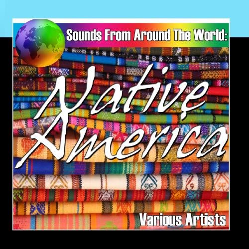 Amazon.com: Sounds From Around The World: Native America: CDs & Vinyl