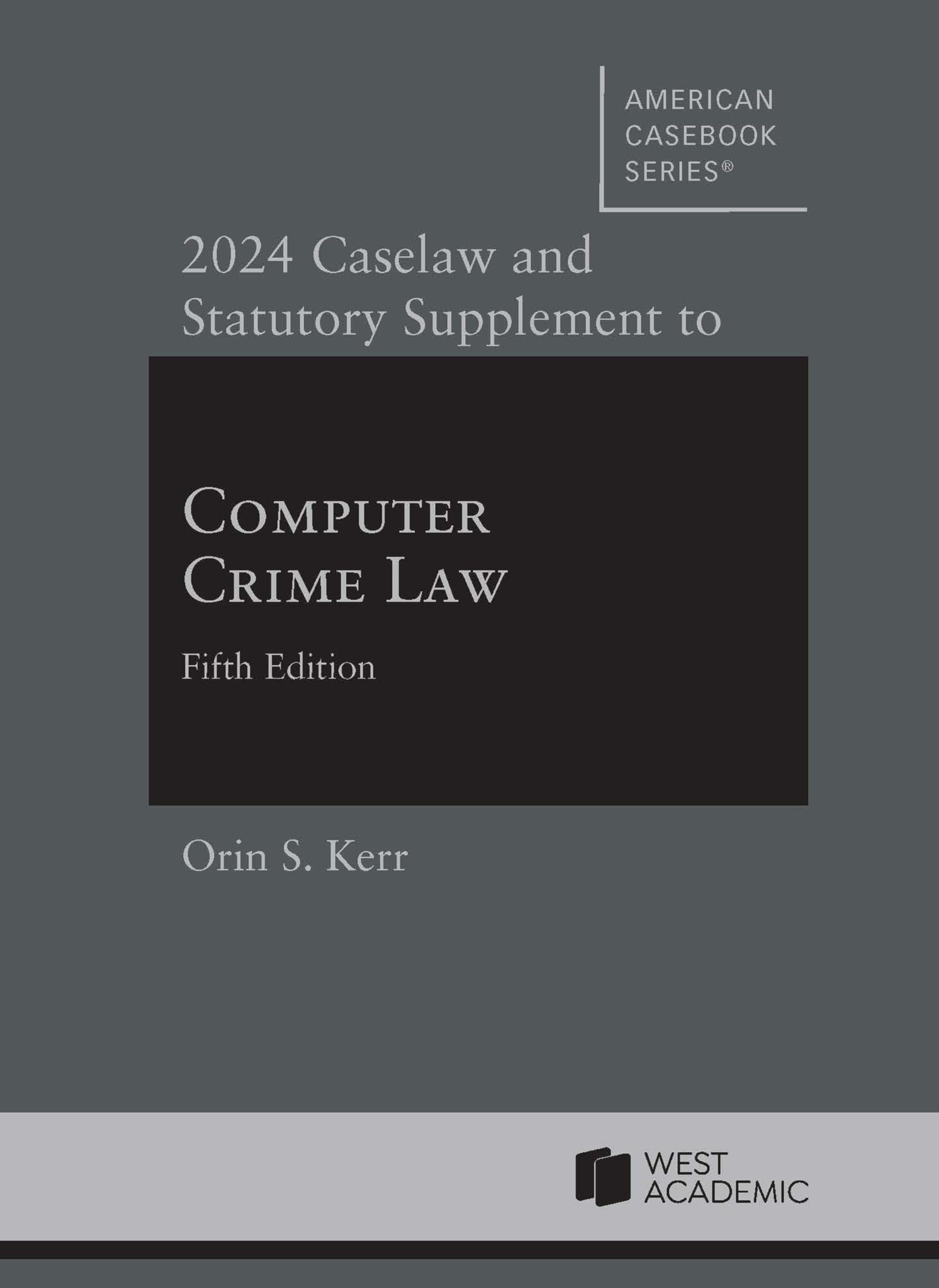 Amazon.com: 2024 Caselaw and Statutory Supplement to Computer Crime Law ...