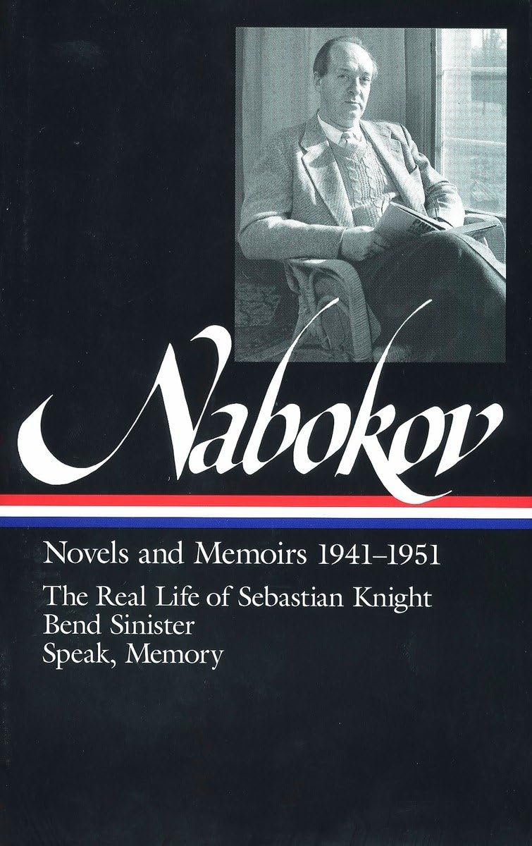 Vladimir Nabokov : Novels and Memoirs 1941-1951 : The Real Life of ...