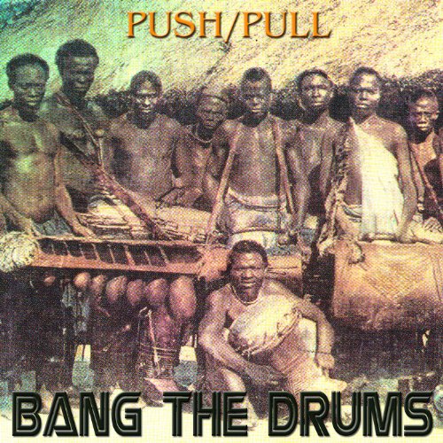 Amazon.com: Bang the Drums : Push/Pull: Digital Music