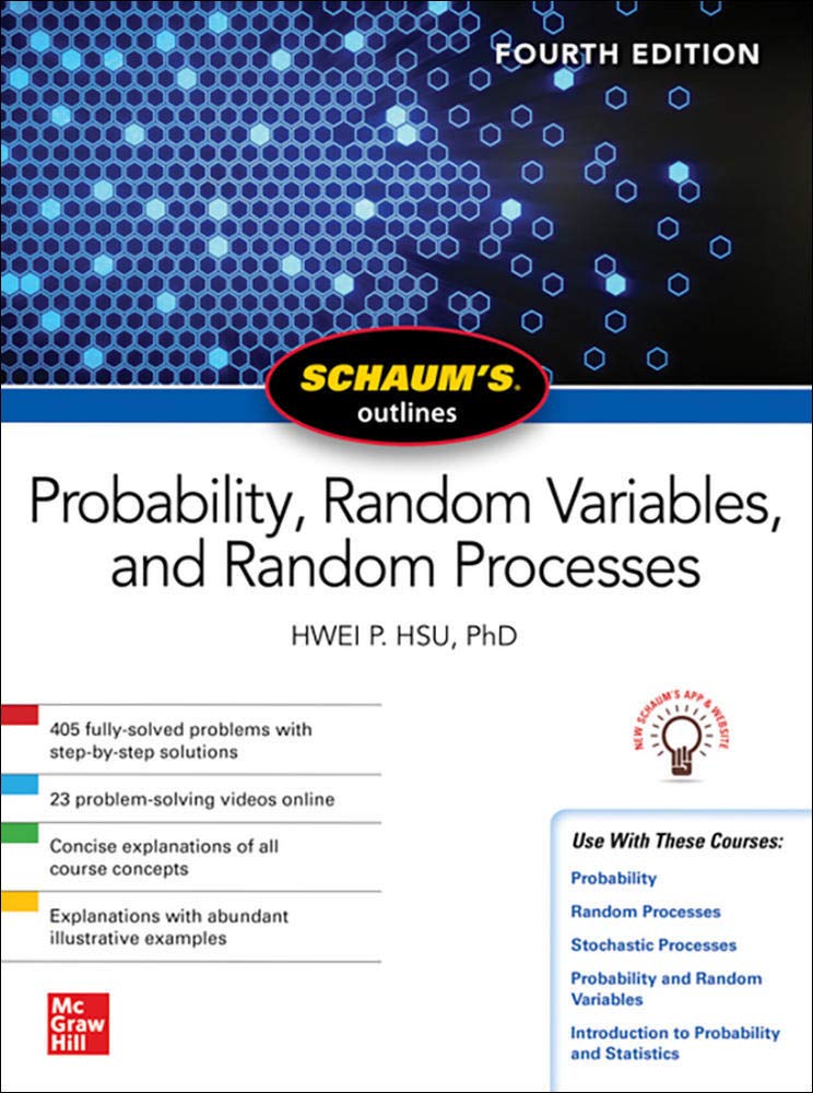 Schaum's Outline of Probability, Random Variables, and Random Processes, Fourth Edition: Amazon ...
