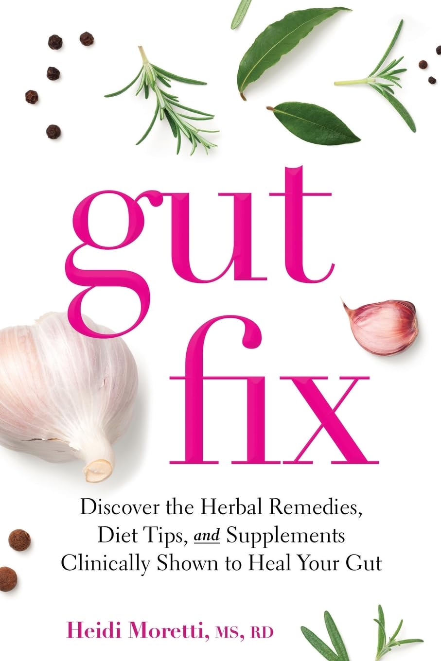 Gut Fix: Discover the herbal remedies, diet tips, and supplements ...