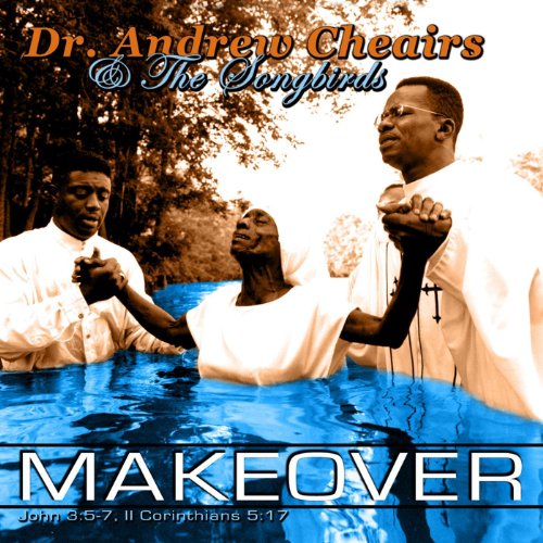 Amazon MusicでDr. Cheairs and the SongbirdsのMakeoverを再生する