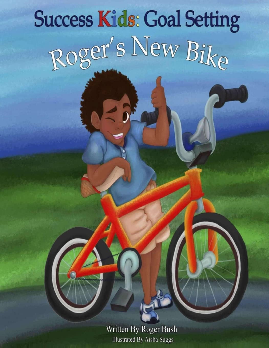 Amazon.com: Success Kids: Goal Setting: Roger's New Bike: 9781493625543 ...