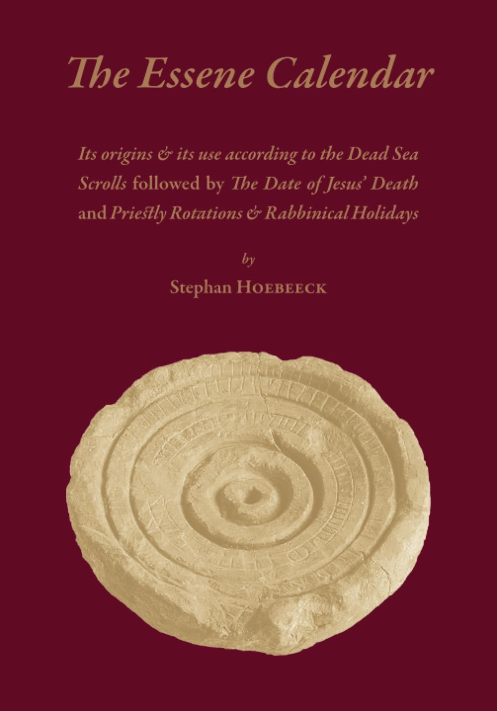 The Essene Calendar: Its origins & its use according to the Dead Sea ...