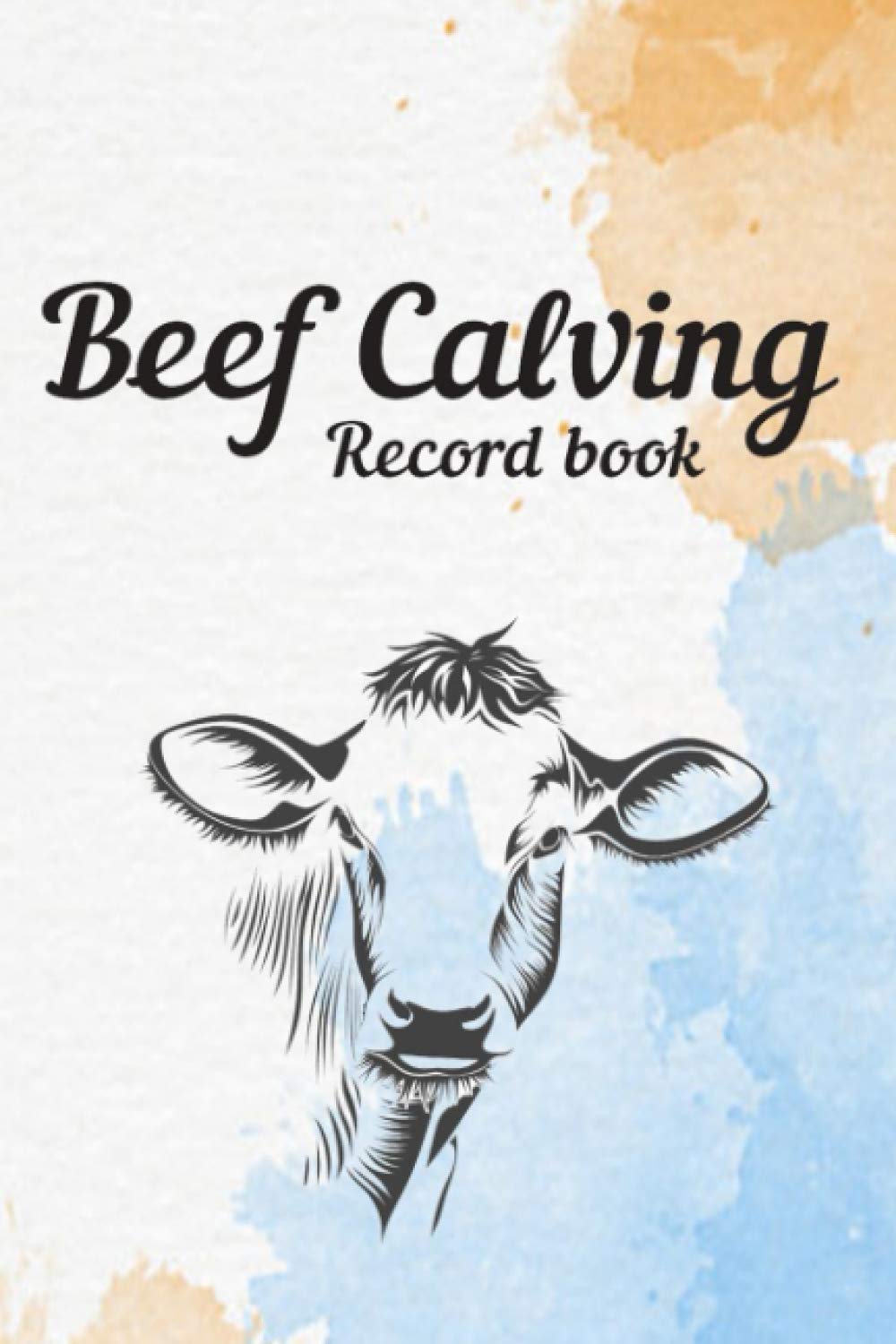 Beef Calving Record Book Cattle Breeding And Calving Record Book | Desertcart INDIA