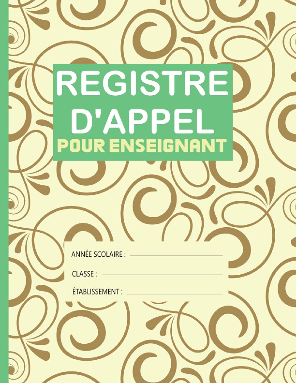 Buy Registre d'appel pour Enseignant: Registre d’appel journalier pour ...