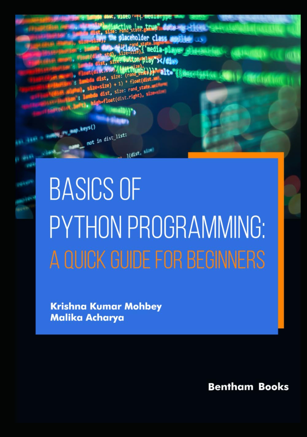 Basics of Python Programming: A Quick Guide for Beginners: Mohbey ...