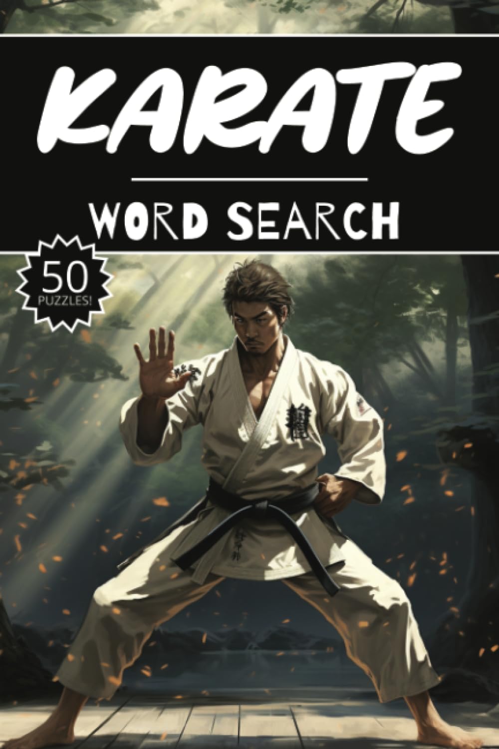 Karate Word Search: 50 Martial Arts Puzzles, Word Find, Vocabulary ...