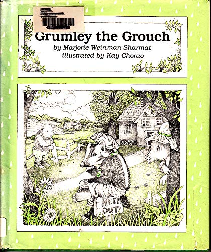 Grumley the Grouch: Sharmat, Marjorie Weinman, Chorao, Kay ...