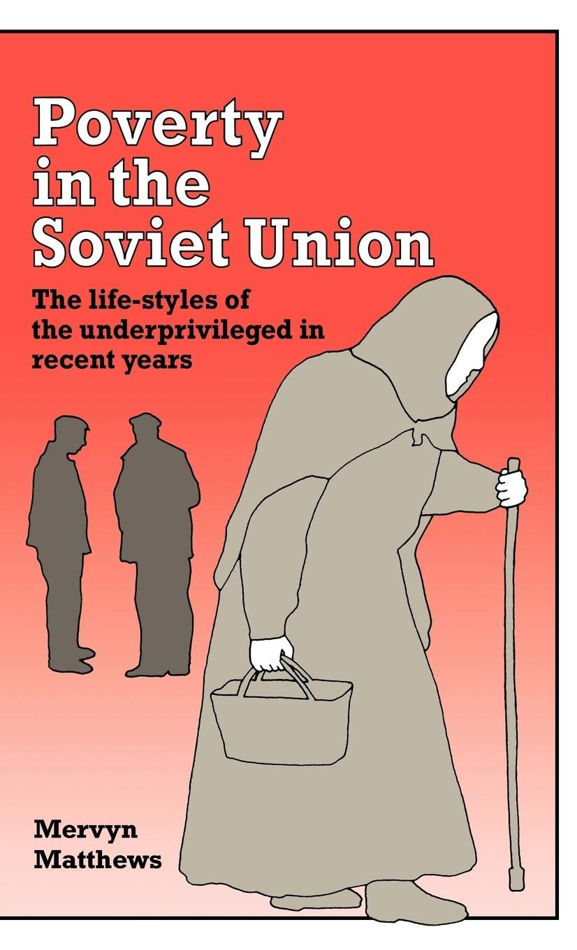 Amazon.com: Poverty in the Soviet Union: The Life-styles of the ...