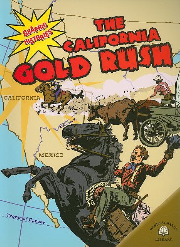 The California Gold Rush (Graphic Histories): Goff, Elizabeth Hudson ...