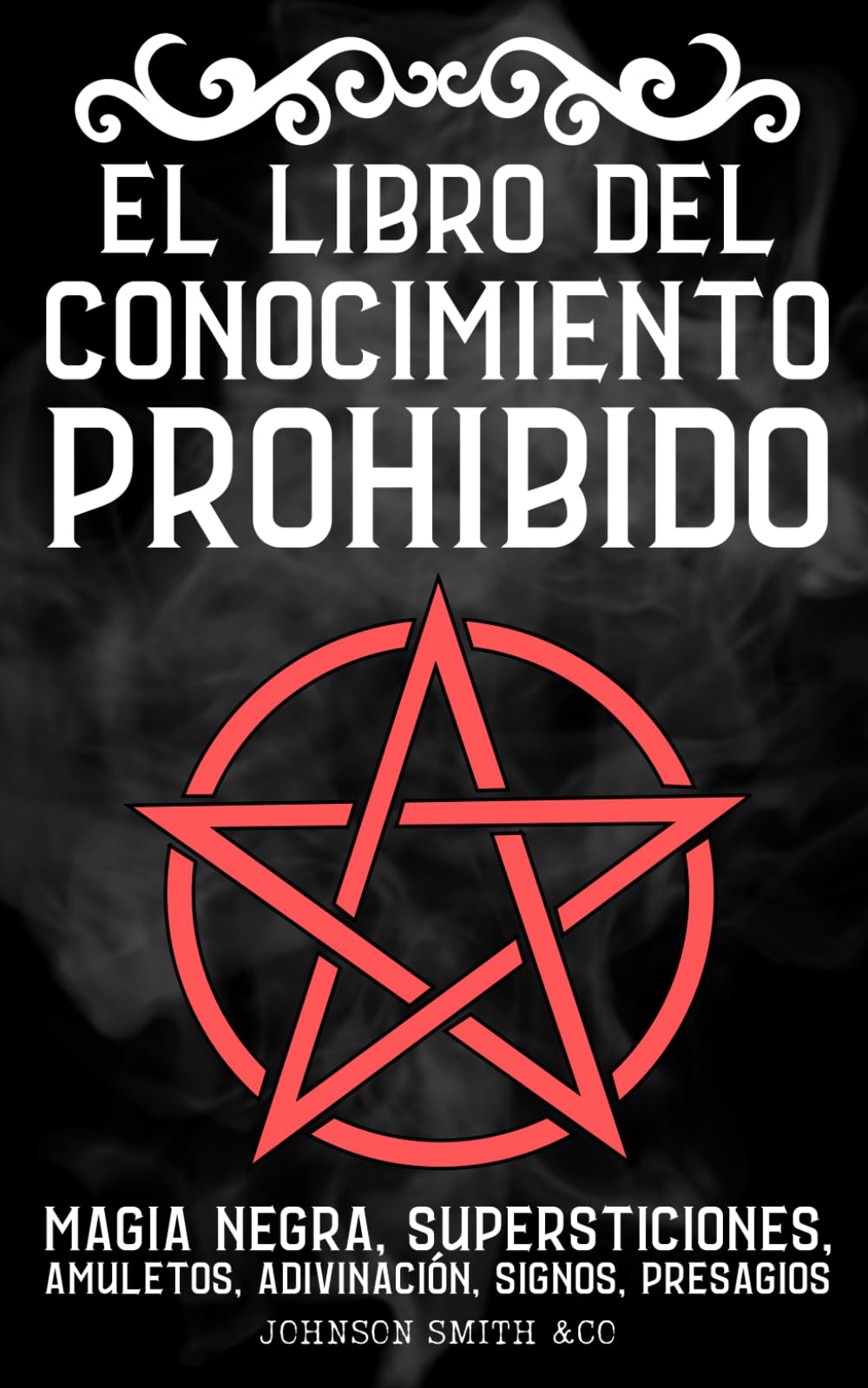 El Libro del Conocimiento Prohibido: Magia Negra, Supersticiones ...