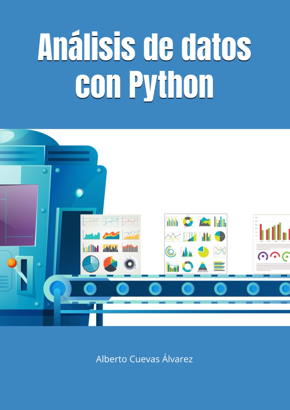 Amazon.com: Análisis de datos con Python (Libros sobre análisis de datos con Python de Alberto ...