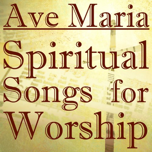 Ave Maria: Spiritual Songs for Worship von Pianissimo Brothers auf ...