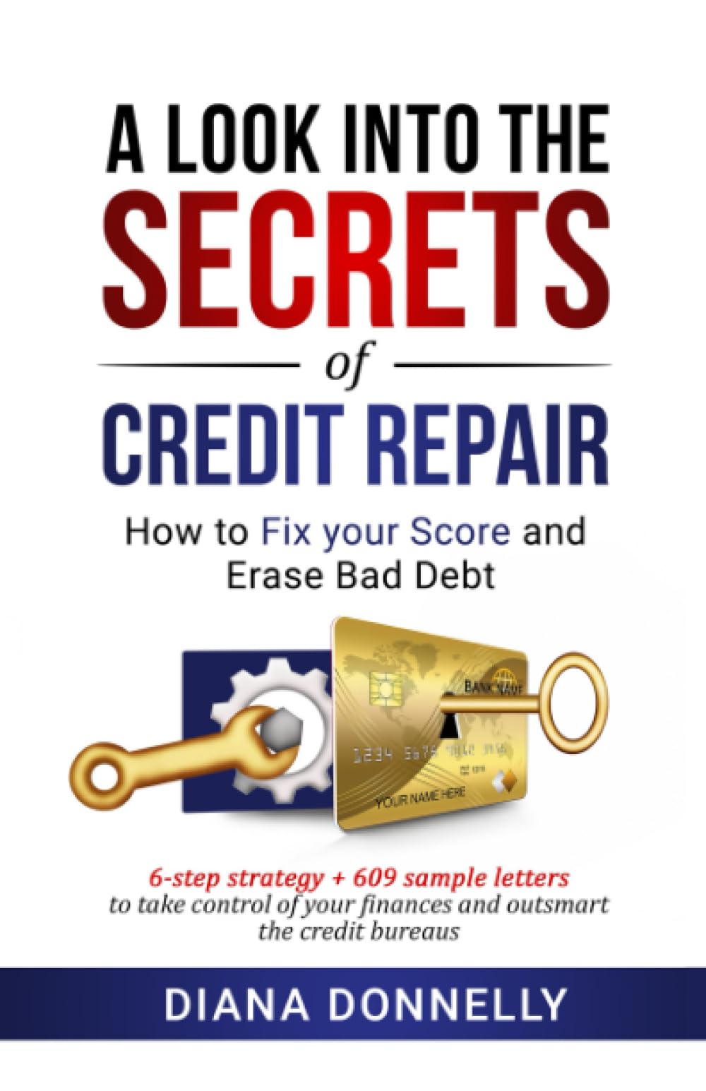 A Look into the Secrets of Credit Repair: How to Fix Your Score and ...