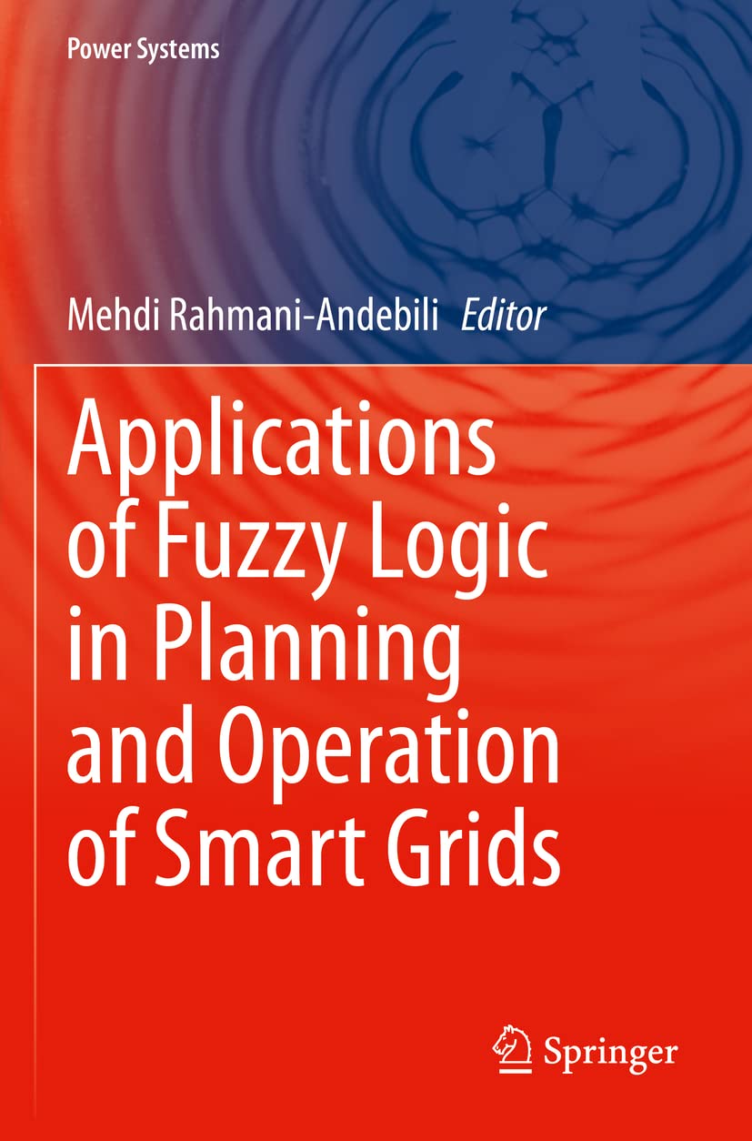 Applications of Fuzzy Logic in Planning and Operation of Smart Grids ...