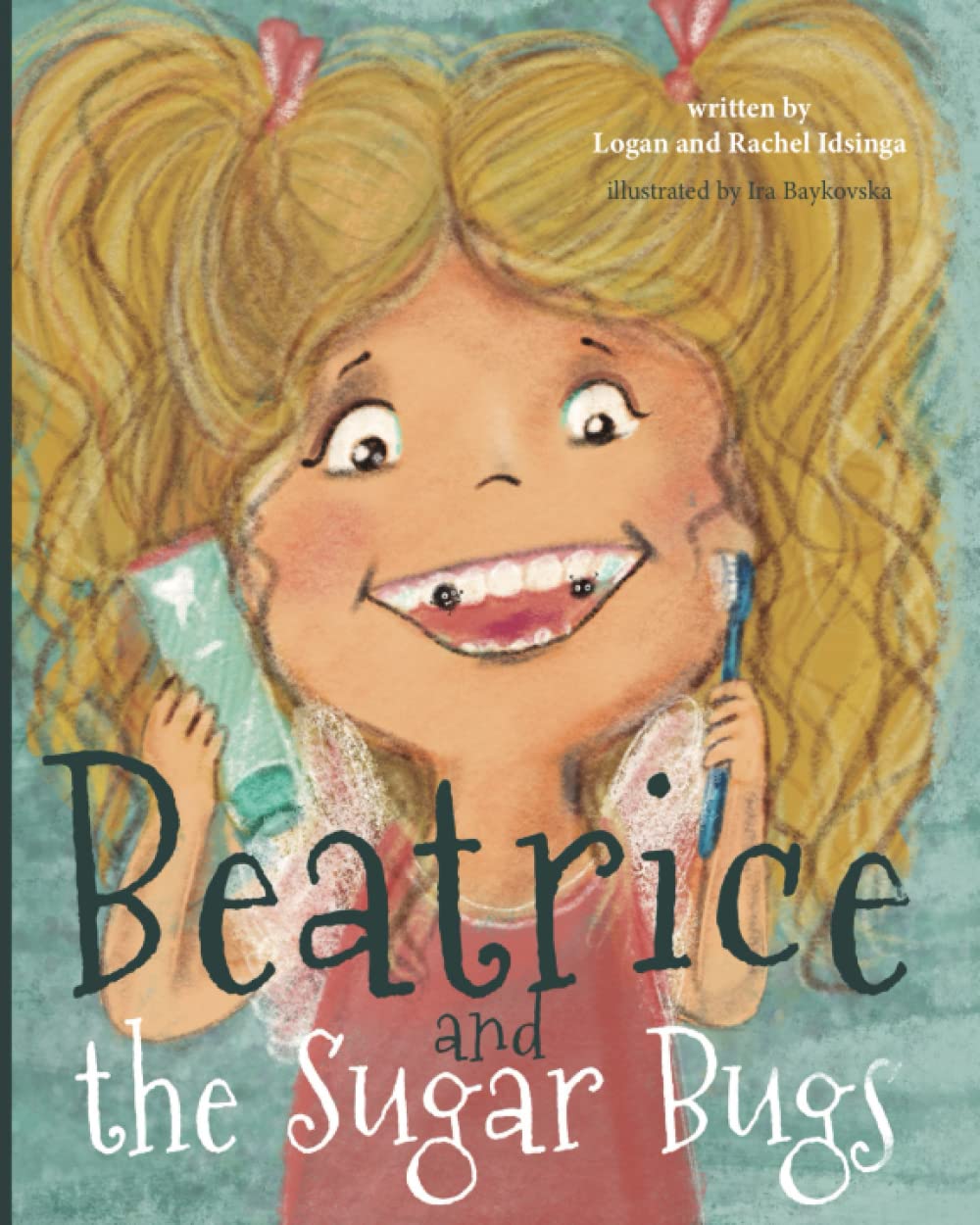 Beatrice and the Sugar Bugs: Idsinga, Logan and Rachel: 9798351800738 ...