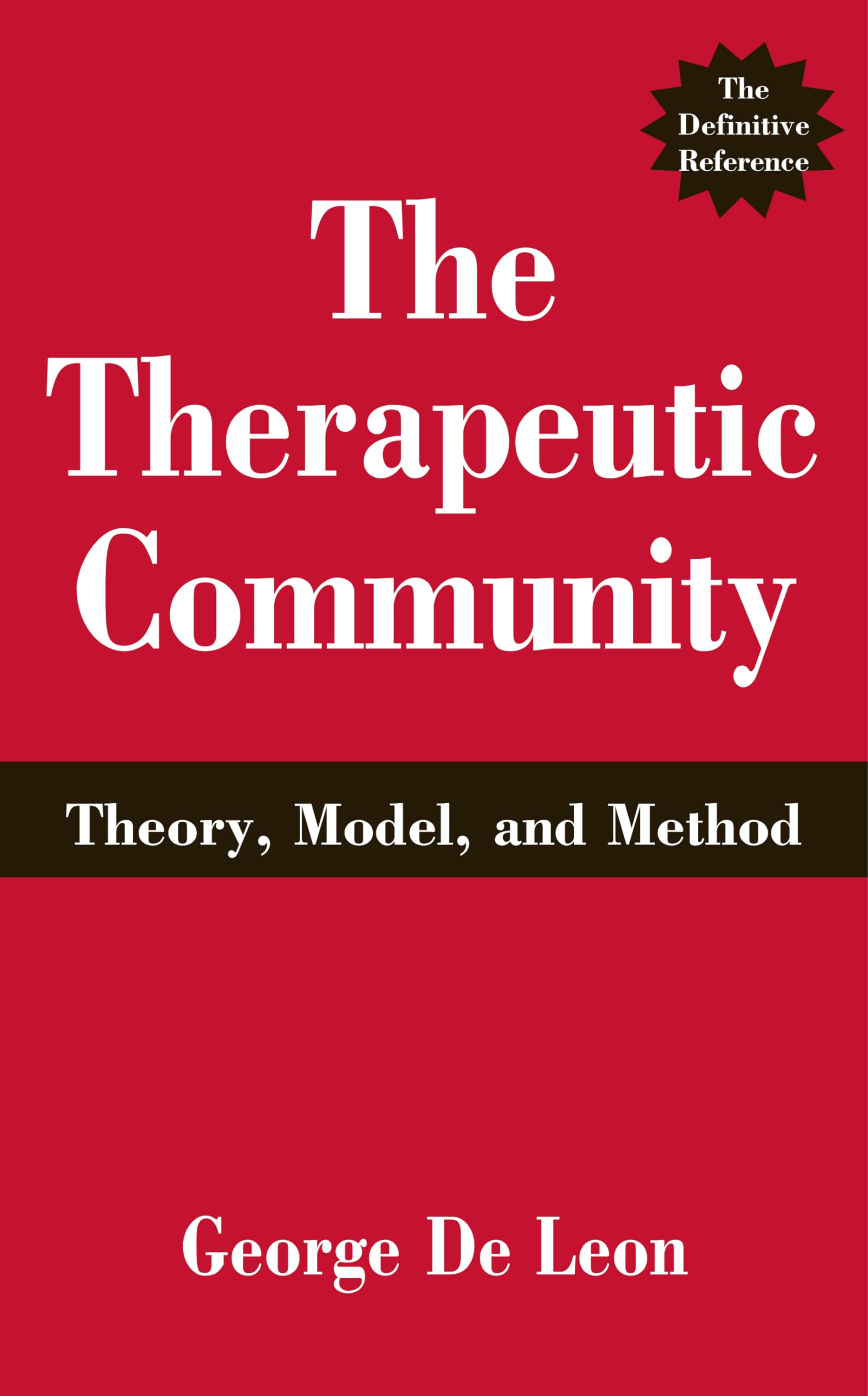 Amazon.com: The Therapeutic Community: Theory, Model, and Method ...
