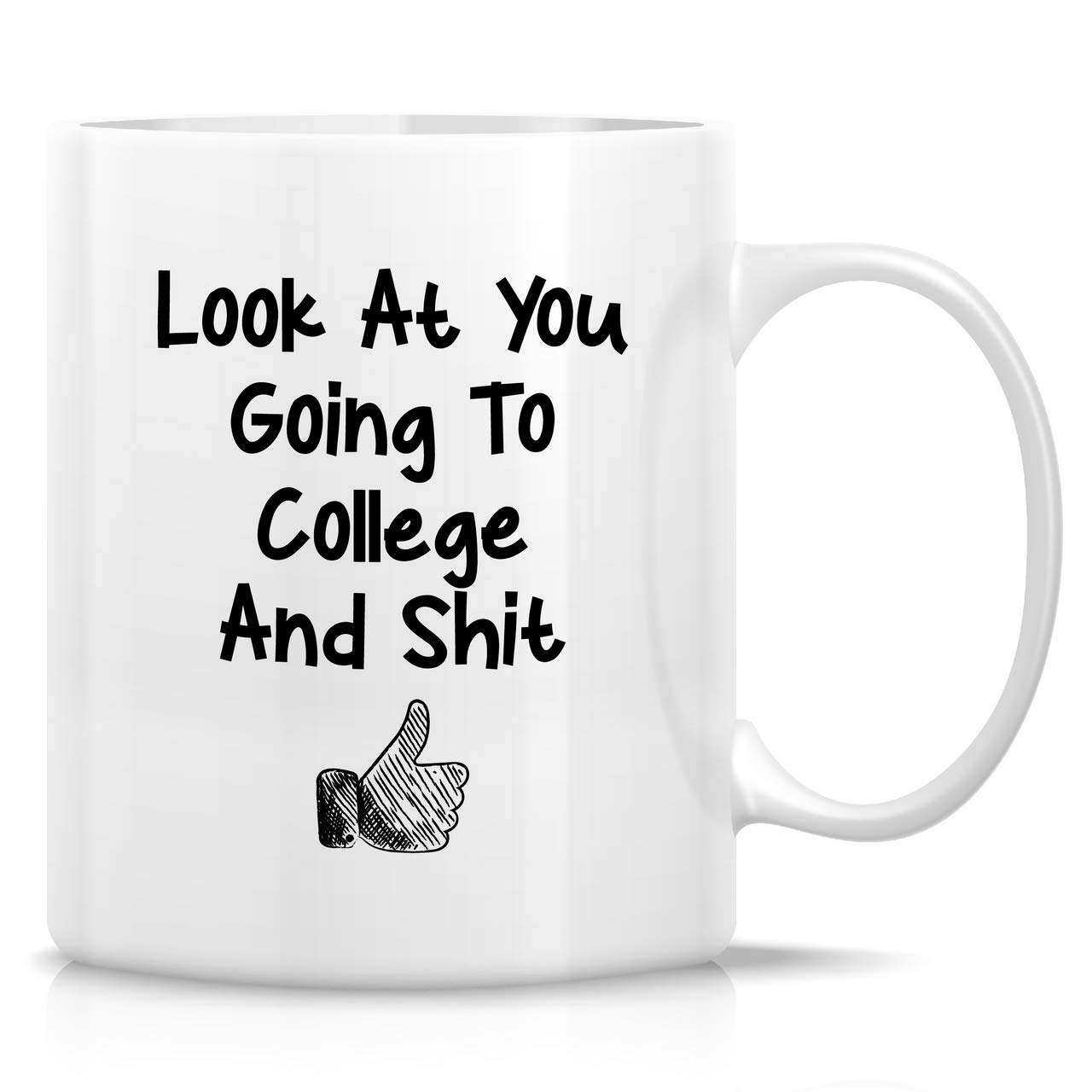 Amazon.com: Retreez Funny Mug - Look At You Going To College 11 Oz ...