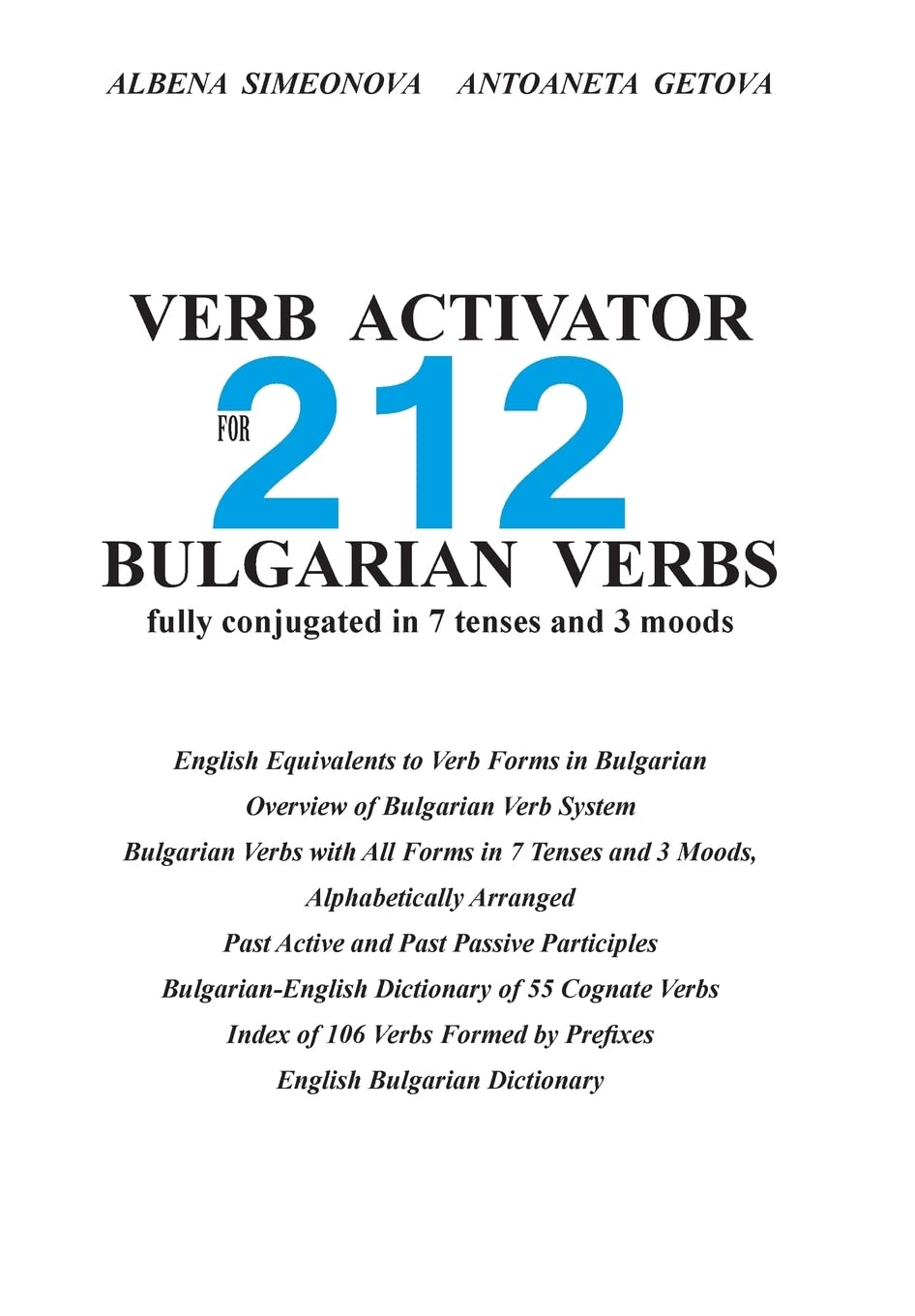 Verb Activator for 212 Bulgarian Verbs: fully conjugated in 7 tenses ...