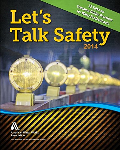 Let's Talk Safety 2014: 52 Talks on Common Utility Practices for Water ...