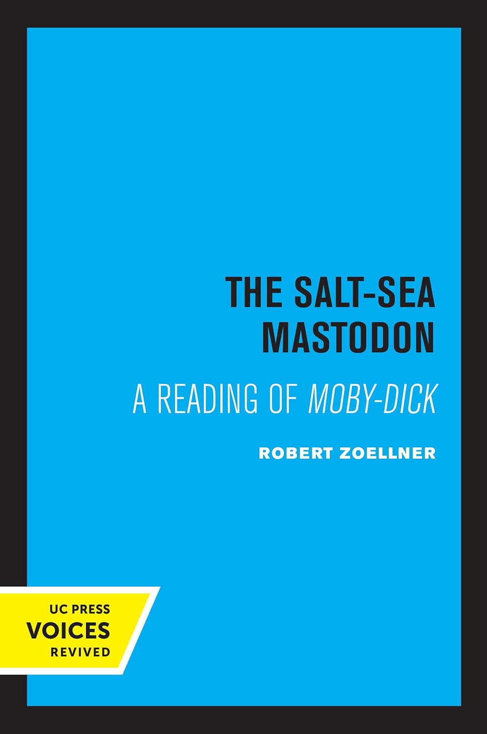 Amazon.com: Salt-Sea Mastodon: A Reading of Moby-Dick: 9780520308794 ...