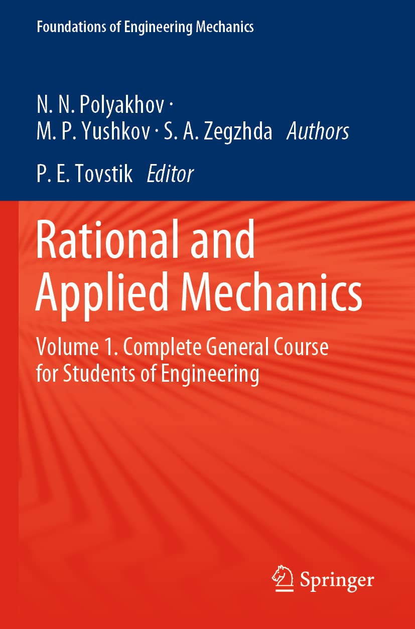 Rational and Applied Mechanics: Volume 1. Complete General Course for ...