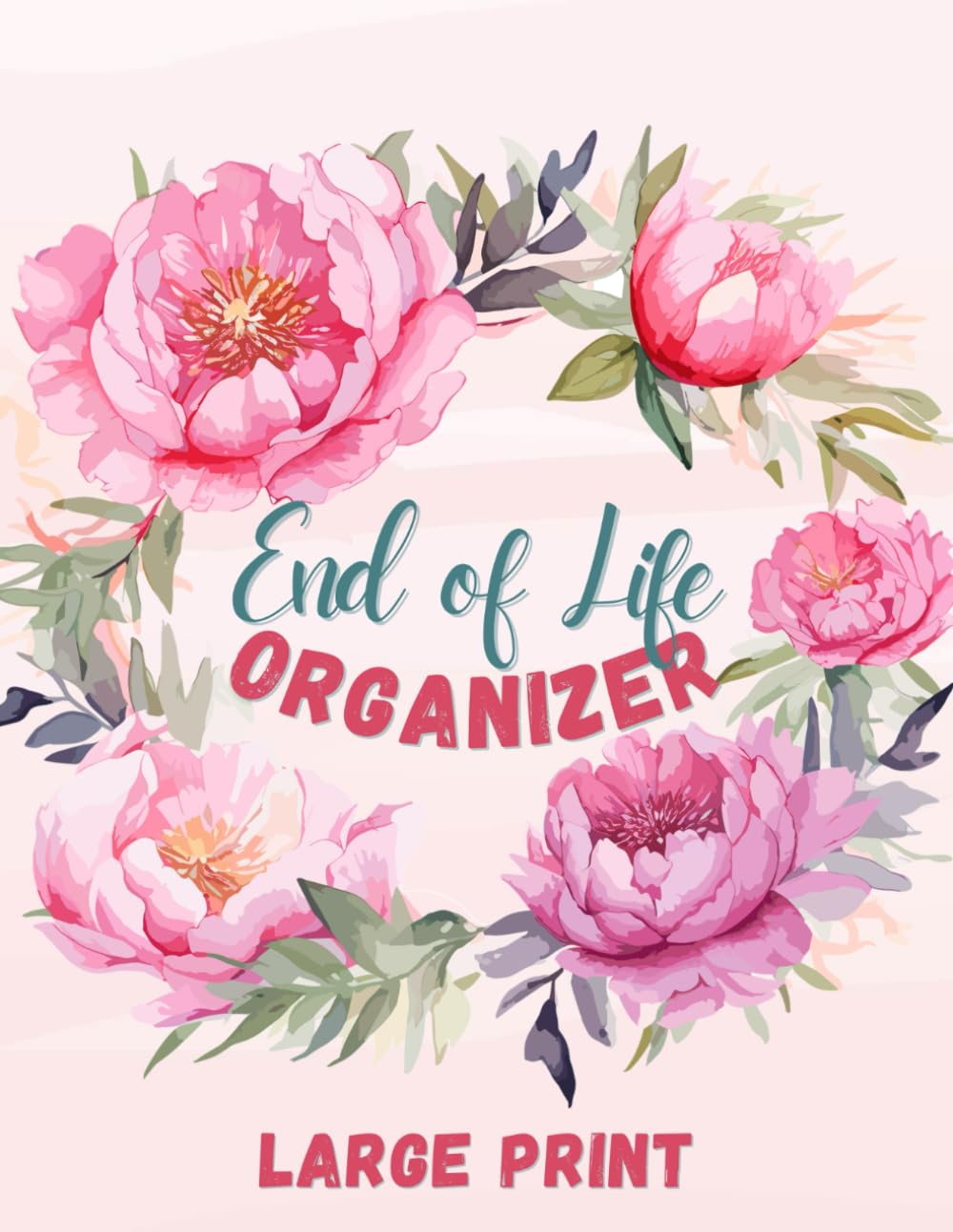 Amazon.com: Large Print End of Life Organizer: Planner for Last Wishes ...