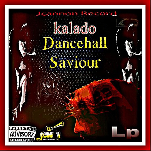 Play Dancehall Saviour by Kalado on Amazon Music