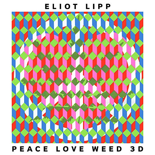 Amazon.com: Peace Love Weed 3D : Eliot Lipp: Digital Music