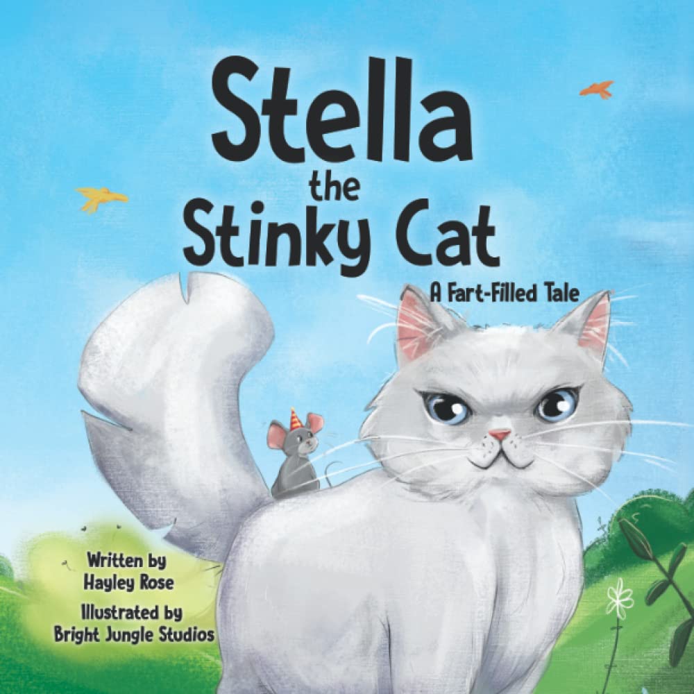 Stella the Stinky Cat: A Fart-Filled Tale: Rose, Hayley, Studios ...