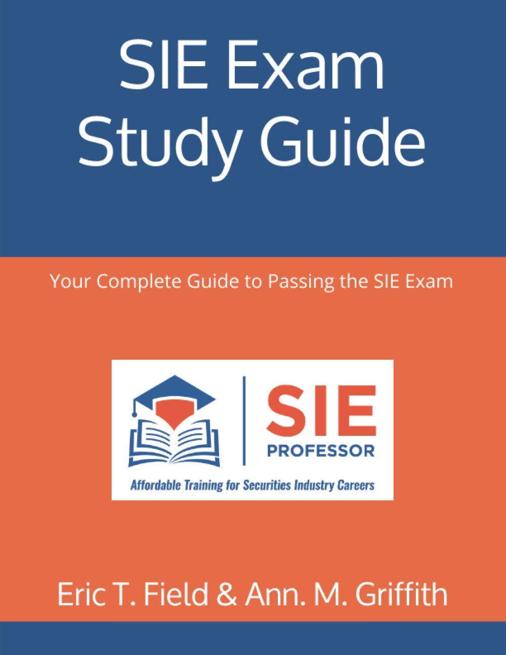 SIE Exam Study Guide: Your Complete Guide to Passing the SIE Exam ...