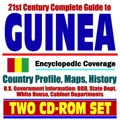 21st Century Complete Guide to Guinea (Republic of Guinea ...