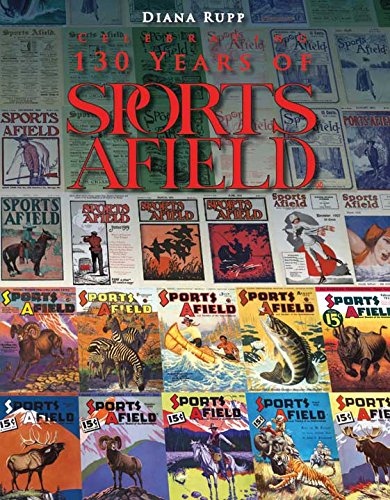 Celebrating 130 Years of Sports Afield: The History of America's Oldest ...