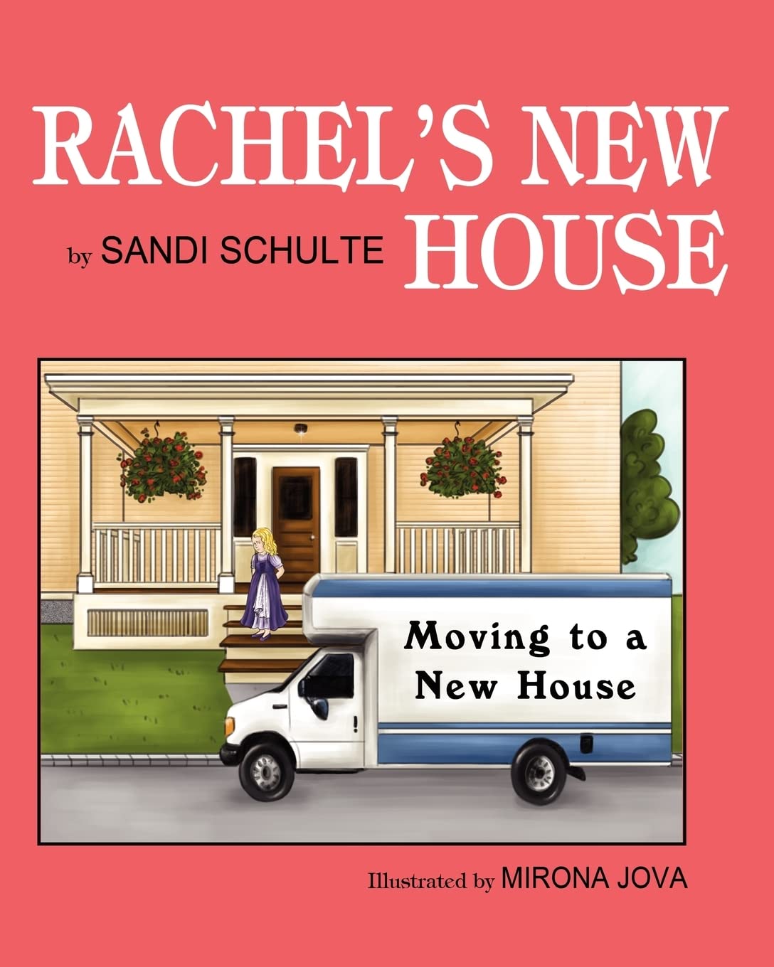 Rachel's New House: Moving to a New House: Schulte, Sandi ...
