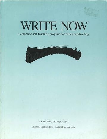Write Now: A Complete Self-teaching Program for Better Handwriting ...