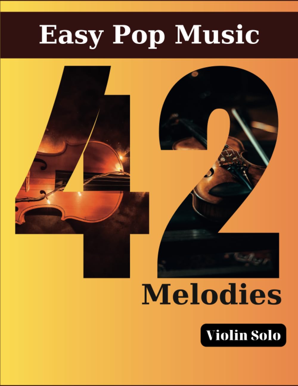 Amazon.com: Easy Violin Pop Music: 42 Melodies for Violin Solo ...