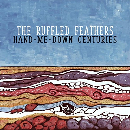 Amazon.com: Hand-Me-Down Centuries : The Ruffled Feathers: Digital Music