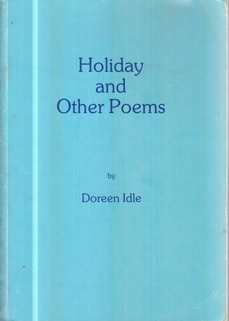 Holiday and Other Poems: Doreen Idle: 9780900616266: Amazon.com: Books
