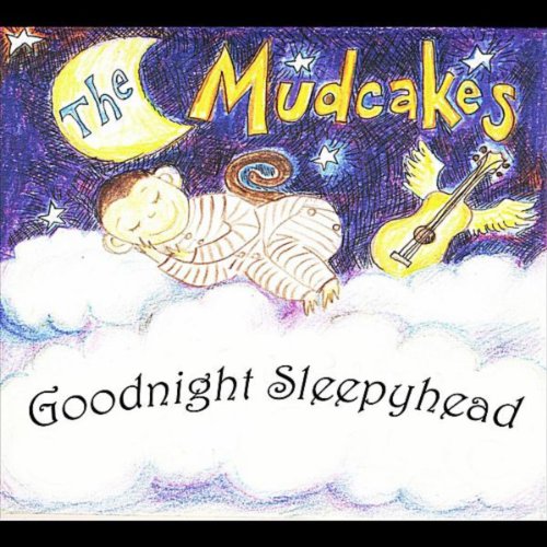 Amazon.com: Goodnight Sleepyhead : The Mudcakes: Digital Music