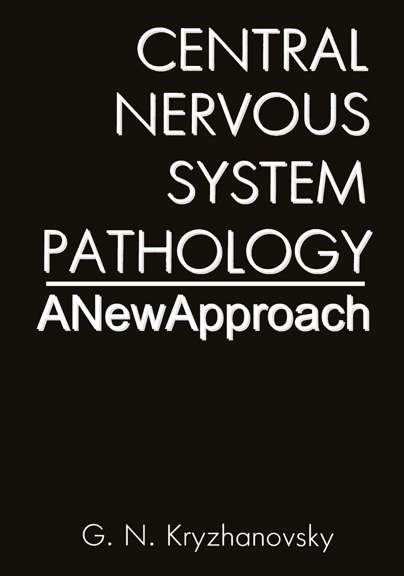 Central Nervous System Pathology: A New Approach: 9781468478723 ...