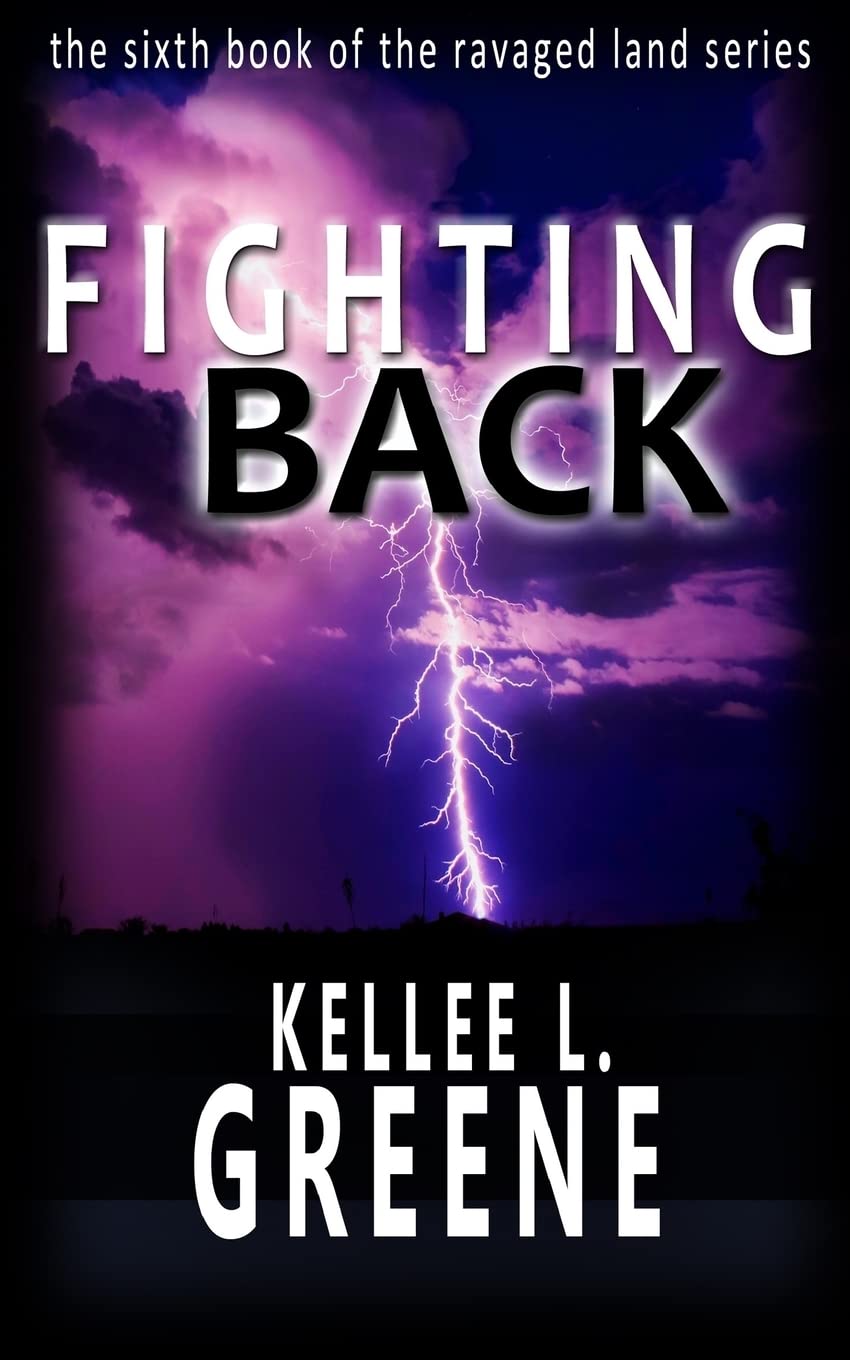 Fighting Back - A Post-Apocalyptic Novel (The Ravaged Land Series ...