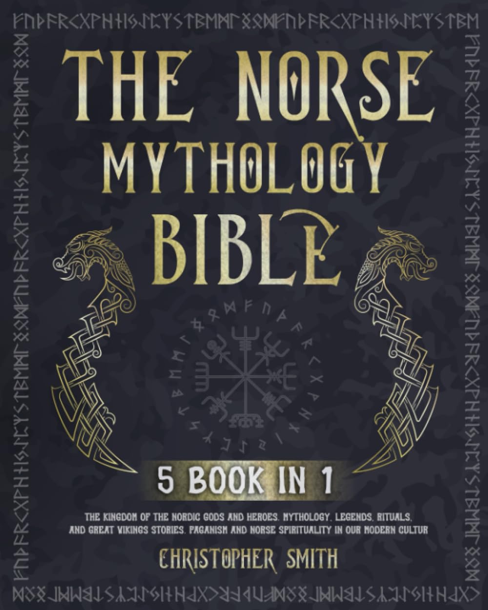 THE NORSE MYTHOLOGY GUIDE: (5 book in 1) The True Guide: The Kingdom Of ...
