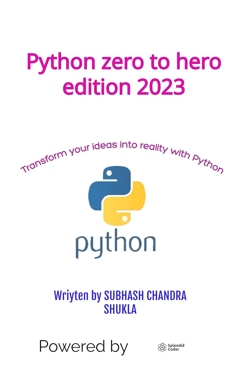 Python zero to hero edition 2023: Transform your ideas into reality with Python eBook : SHUKLA ...