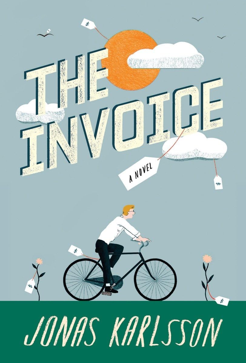 The Invoice: A Novel: Karlsson, Jonas: 9781101905142: Amazon.com: Books