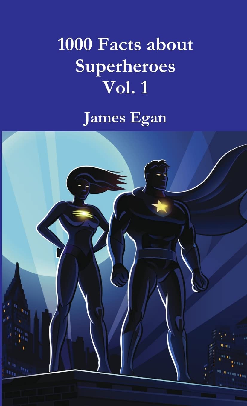 1000 Facts about Superheroes Vol. 1: Egan, James: 9781326585242: Amazon ...
