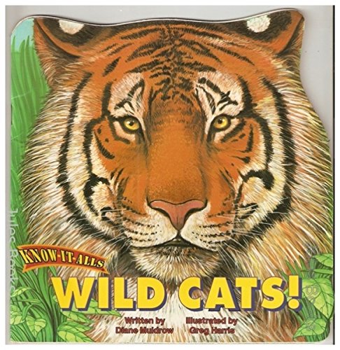 Wild Cats! Know it Alls: Diane Muldrow, Greg Harris: 9781877068560 ...