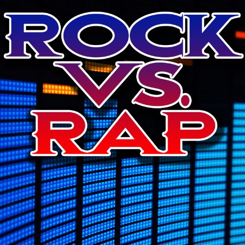 Play Rock Vs. Rap by VARIOUS ARTISTS on Amazon Music